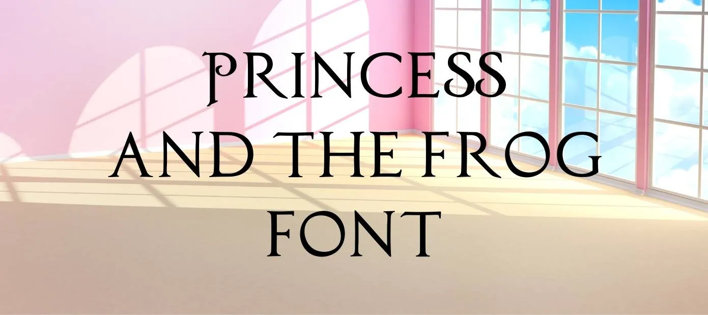 Princess and the Frog Font Free Download