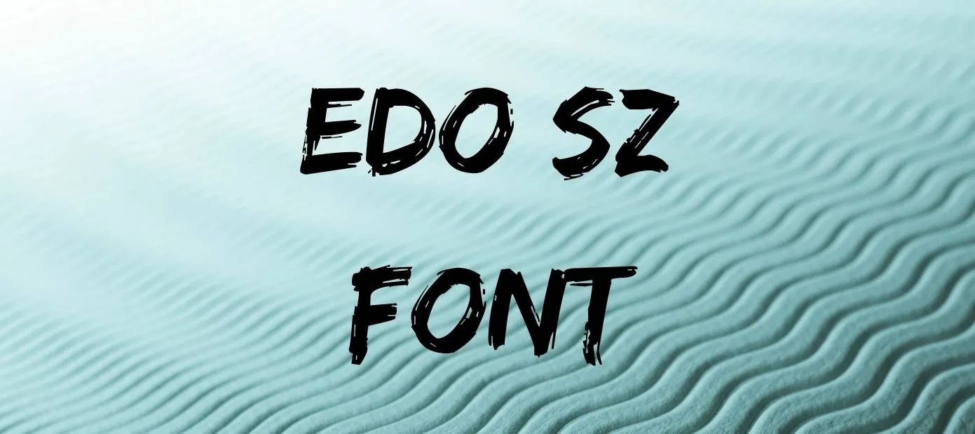 Edo Sz Font Free Download