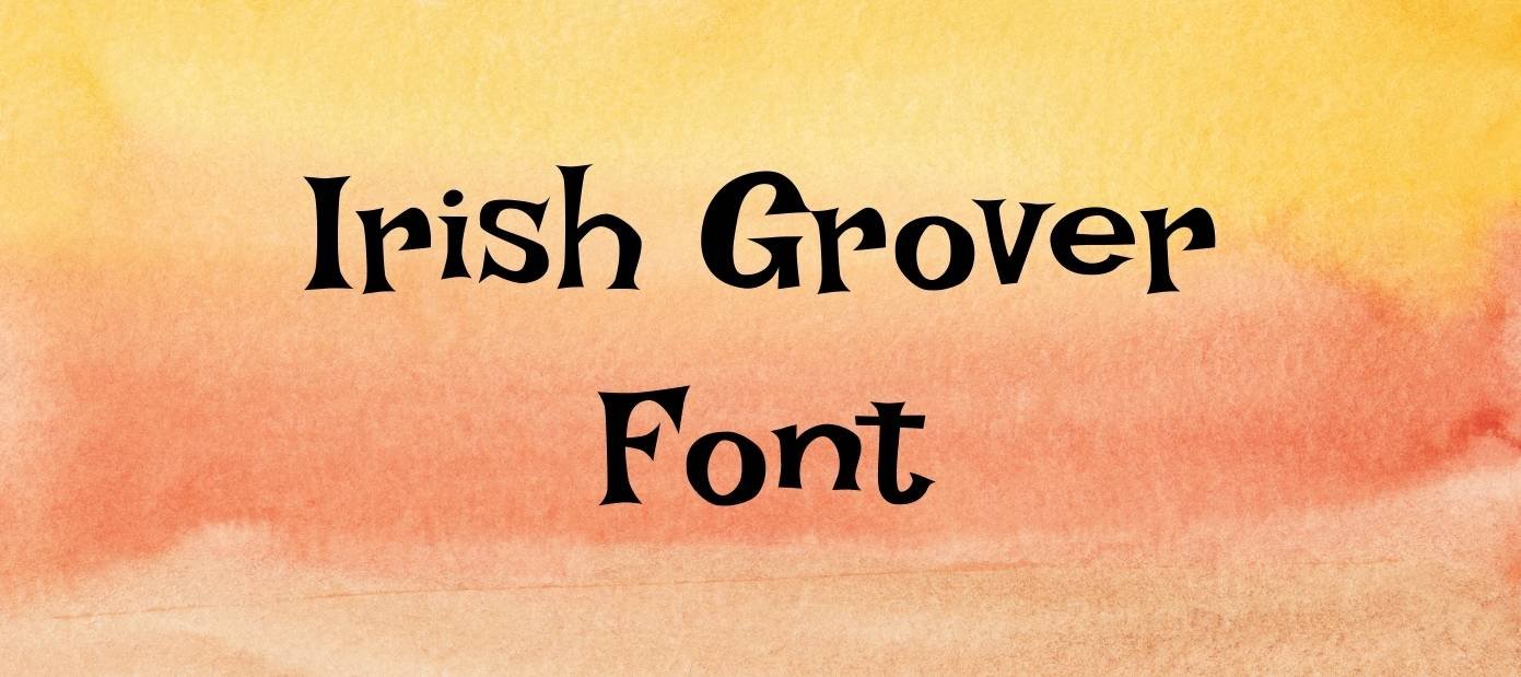 Irish Grover Font Free Download