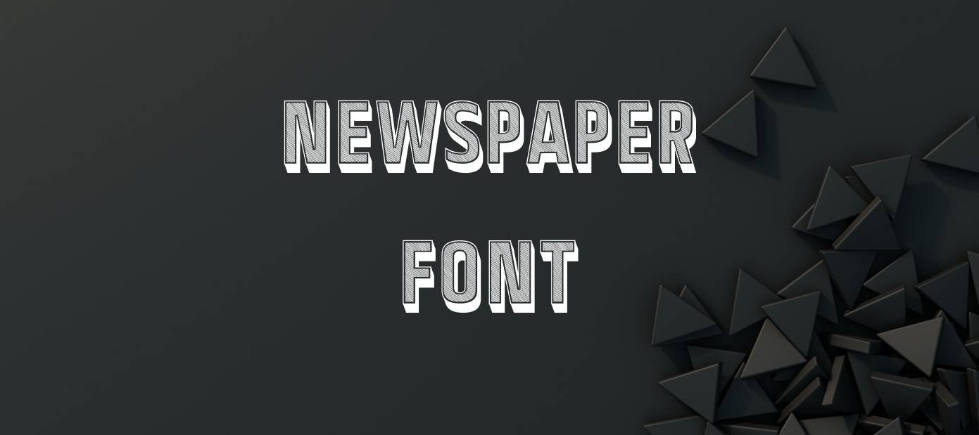 Newspaper Font Free Download