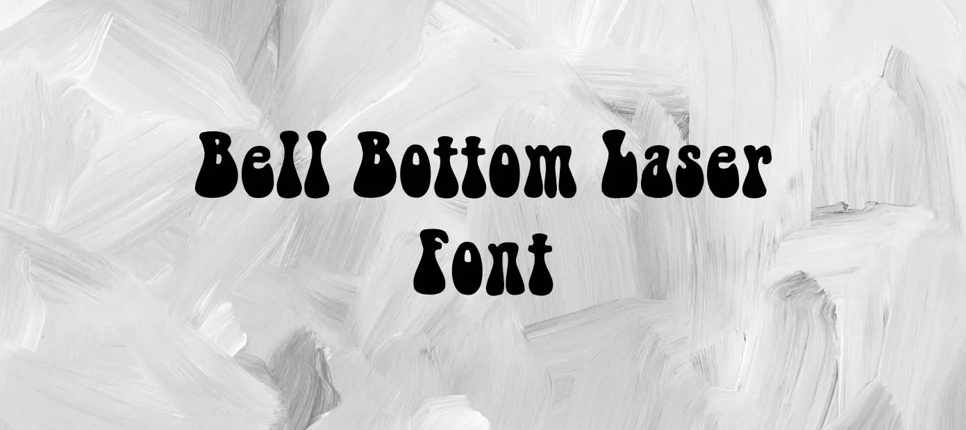 Bell Bottom Laser Font Free Download
