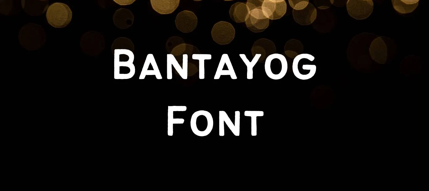 Bantayog Font Free Download