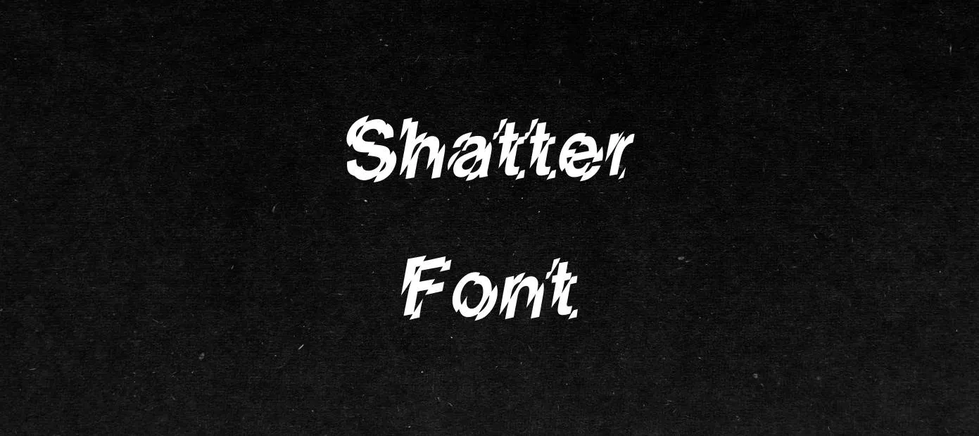 Shatter Font Free Download