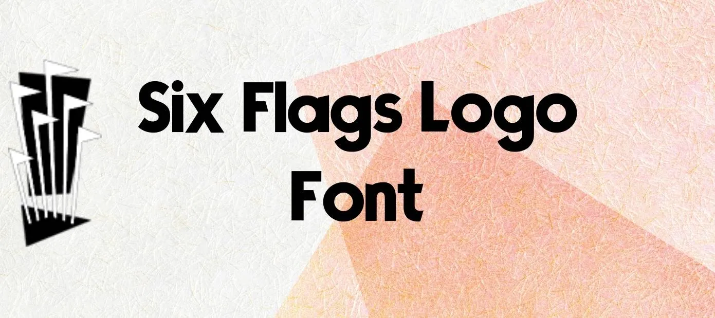 Six Flags Logo Font Free Download