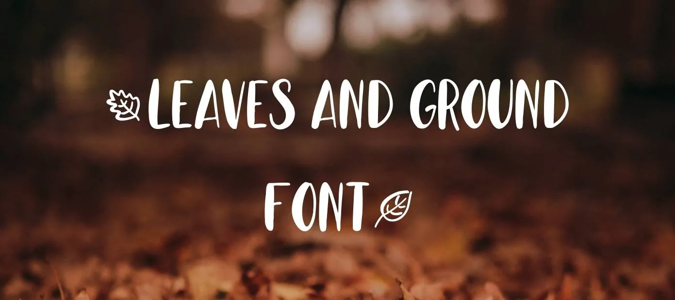 Leaves And Ground Font Free Download