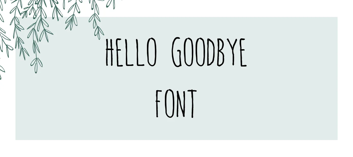 Hello Goodbye Font Free Downlaod