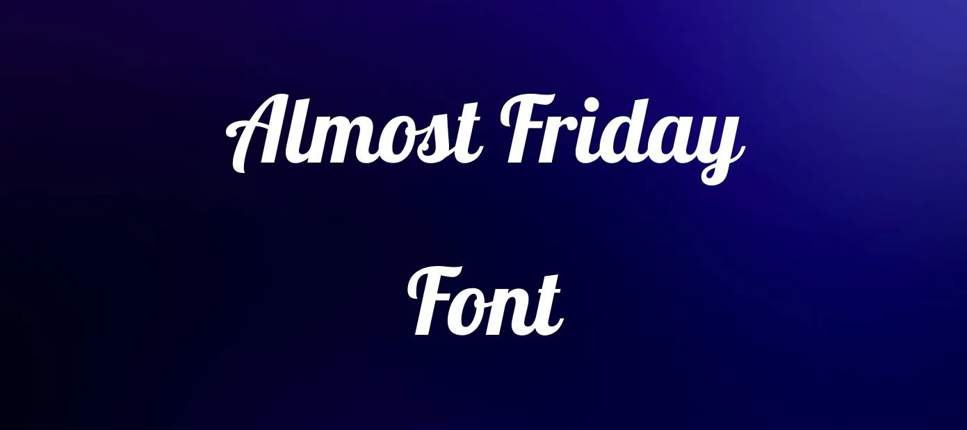 Almost Friday Font Free Download